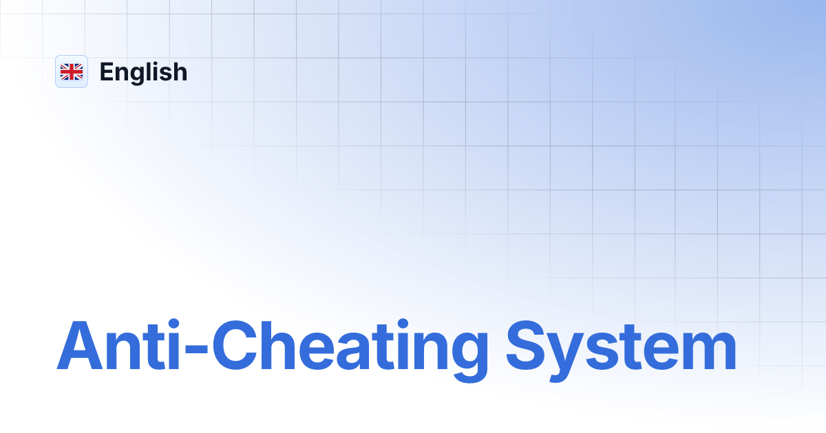 Anti-Cheating System | English